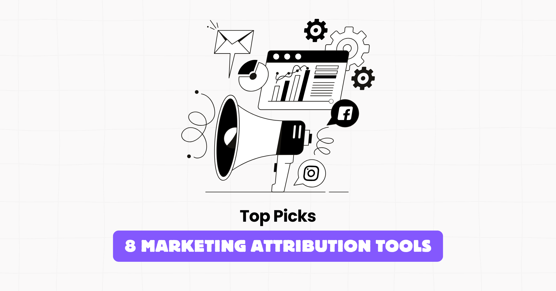 8 Best Marketing Attribution Tools You Need in 2025